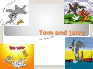 PPT - Tom and jerry PowerPoint Presentation, free download - ID:1053109