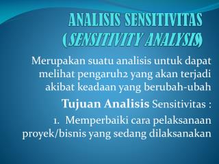 PPT - ANALISIS SENSITIVITAS ( SENSITIVITY ANALYSIS ) PowerPoint ...