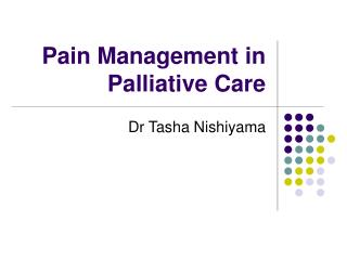PPT - Pain Management in Palliative Care PowerPoint Presentation, free ...