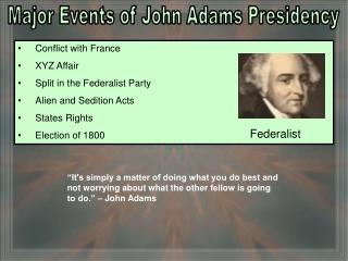 PPT - Major Events of John Adams Presidency PowerPoint Presentation ...