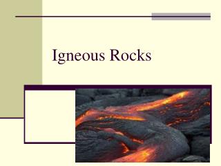 PPT - Igneous Rocks PowerPoint Presentation, free download - ID:1112000