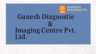 Ganesh Diagnostic Online Presentations Channel