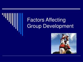 PPT - Factors Affecting Group Development PowerPoint Presentation, free ...
