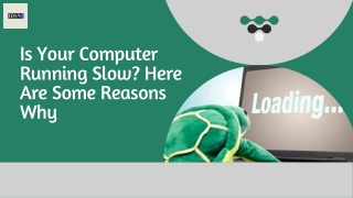 PPT - Computer is Running Slow - Here Are Some Causes PowerPoint ...