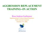 PPT - AGGRESSION REPLACEMENT TRAINING--IN ACTION PowerPoint ...