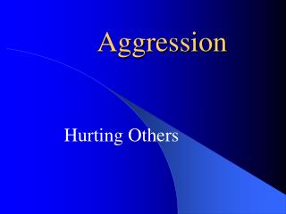 PPT - Aggression PowerPoint Presentation, free download - ID:1208515