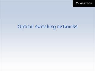 PPT - Optical switching networks PowerPoint Presentation, free download ...