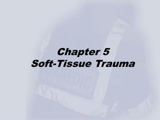 PPT - Chapter 5 Soft-Tissue Trauma PowerPoint Presentation, free ...