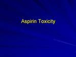 PPT - Aspirin Toxicity PowerPoint Presentation, free download - ID:1220819