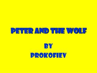 PPT - Peter and the Wolf PowerPoint Presentation, free download - ID ...