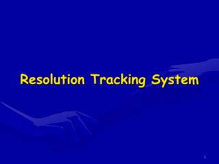 PPT - Resolution Tracking System PowerPoint Presentation, free download ...