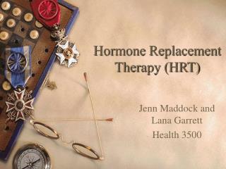 PPT - Hormone Replacement Therapy (HRT) PowerPoint Presentation, free ...