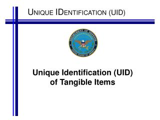 PPT - Unique Identification (UID) of Tangible Items PowerPoint ...