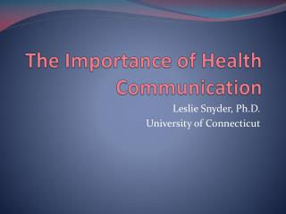 PPT - The Importance of Health Communication PowerPoint Presentation ...