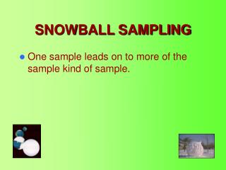 PPT - SNOWBALL SAMPLING PowerPoint Presentation, free download - ID:1310264