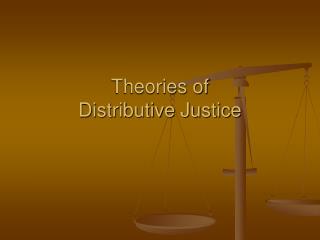 PPT - Theories of Distributive Justice PowerPoint Presentation, free ...