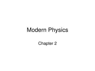 PPT - Modern Physics PowerPoint Presentation, free download - ID:1401724