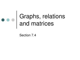 PPT - Graphs, relations and matrices PowerPoint Presentation, free ...