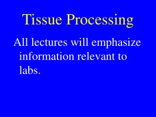 PPT - Tissue Processing PowerPoint Presentation, free download - ID:1455886
