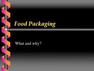 PPT - Food Packaging PowerPoint Presentation, free download - ID:1456661