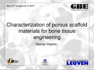 PPT - Characterization of porous scaffold materials for bone tissue ...