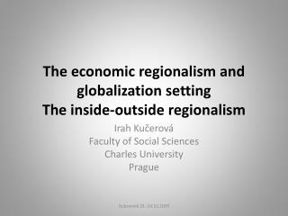 PPT - The economic regionalism and globalization setting The inside ...
