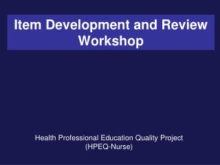PPT - Item Development and Review Workshop PowerPoint Presentation ...