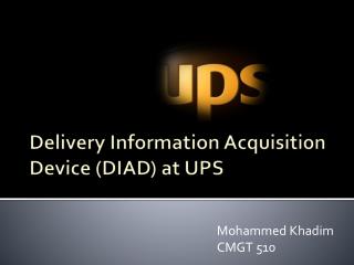 PPT - Delivery Information Acquisition Device (DIAD) at UPS PowerPoint ...