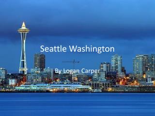 PPT - Seattle Washington PowerPoint Presentation, free download - ID ...
