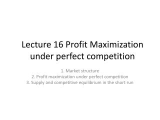 PPT - Lecture 16 Profit Maximization under perfect competition ...