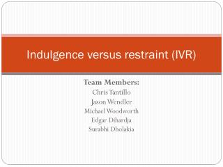 PPT - Indulgence versus restraint (IVR) PowerPoint Presentation, free ...
