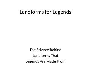PPT - Landforms for Legends PowerPoint Presentation, free download - ID ...