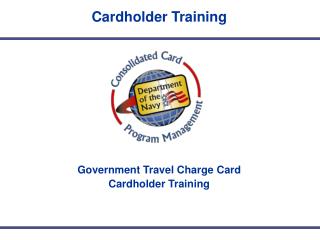 PPT - Government Travel Charge Card Cardholder Training PowerPoint ...