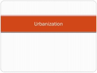 PPT - Urbanization PowerPoint Presentation, free download - ID:1526360