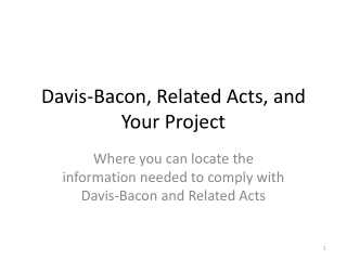 PPT - Davis-Bacon, Related Acts, and Your Project PowerPoint ...