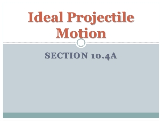 PPT - Ideal Projectile Motion PowerPoint Presentation, free download ...