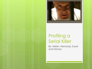 PPT - Profiling a Serial Killer PowerPoint Presentation, free download ...
