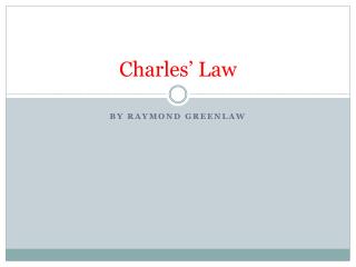PPT - Charles’ Law PowerPoint Presentation - ID:5759545