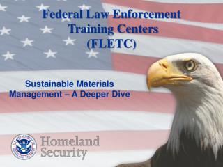 PPT - Federal Law Enforcement Training Centers (FLETC) PowerPoint ...