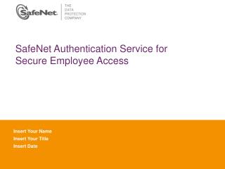 PPT - SafeNet Authentication Service for Secure Employee Access ...