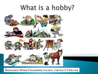 PPT - What is a hobby? PowerPoint Presentation, free download - ID:1560929