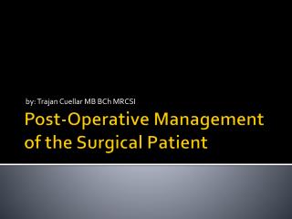 PPT - Post-Operative Management of the Surgical Patient PowerPoint ...