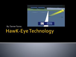 PPT - HawK -Eye Technology PowerPoint Presentation, free download - ID ...