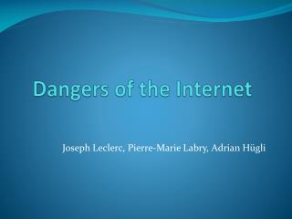 PPT - Dangers of the Internet PowerPoint Presentation, free download ...