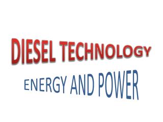 PPT - DIESEL TECHNOLOGY PowerPoint Presentation, free download - ID:1586510
