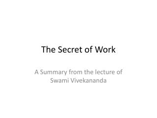 PPT - The Secret of Work PowerPoint Presentation, free download - ID ...