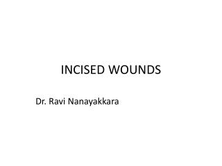 PPT - INCISED WOUNDS PowerPoint Presentation, free download - ID:1602447