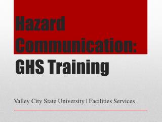 PPT - Hazard Communication: GHS Training PowerPoint Presentation, free ...