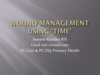 PPT - Wound management using ‘TIME’ PowerPoint Presentation, free ...