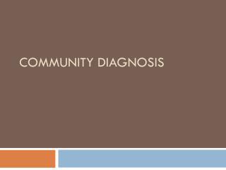 PPT - Community Diagnosis PowerPoint Presentation, free download - ID ...